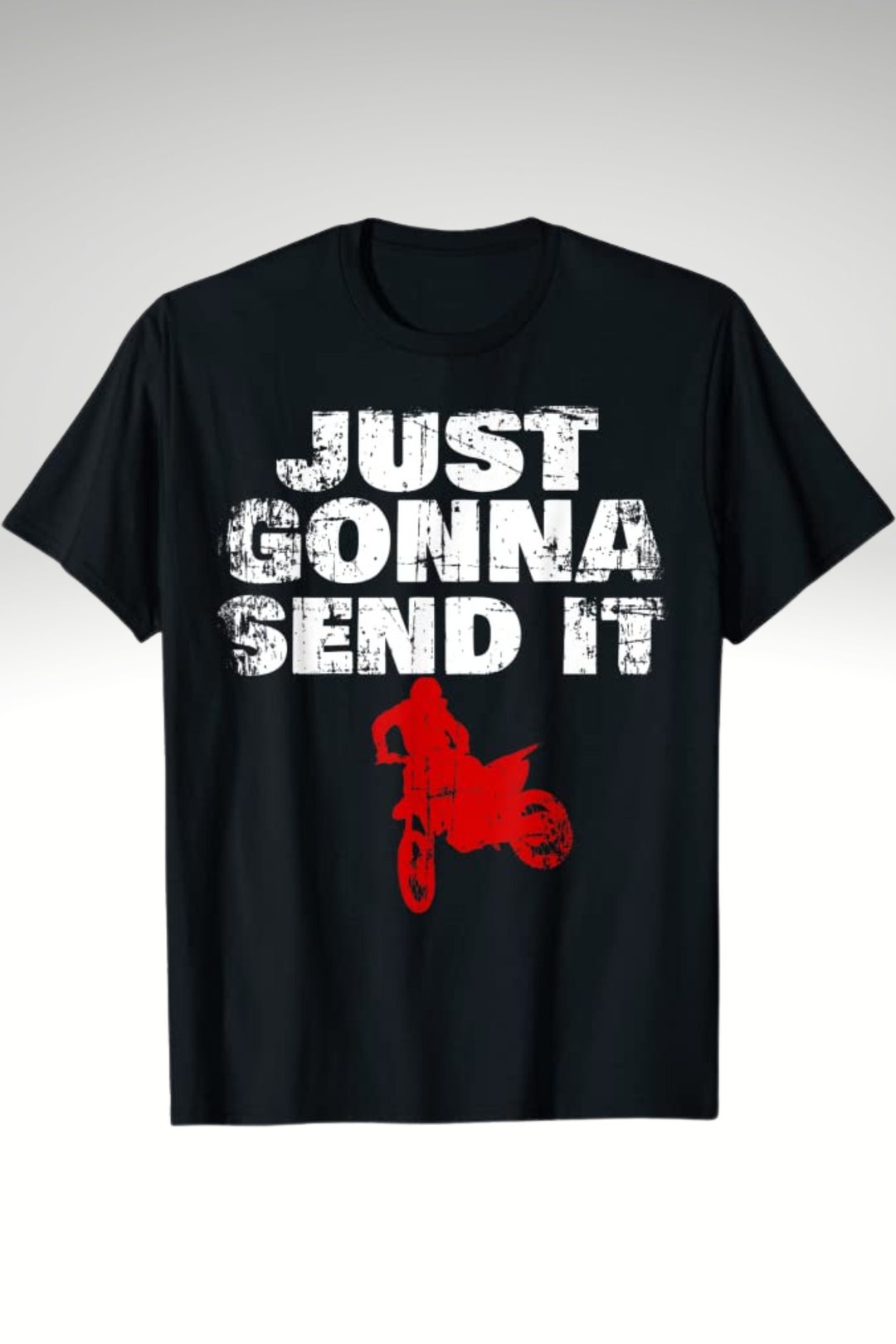 Just Gonna Send It, Moto T Shirt, Dirtbike Shirt, Send It, Braap ...