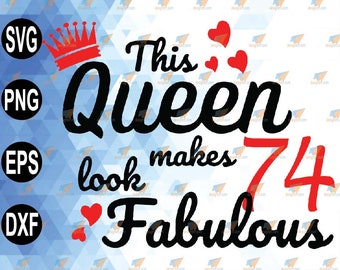 74 years old svg 74th birthday svg 74 and fabulous svg 74 and fab svg ...