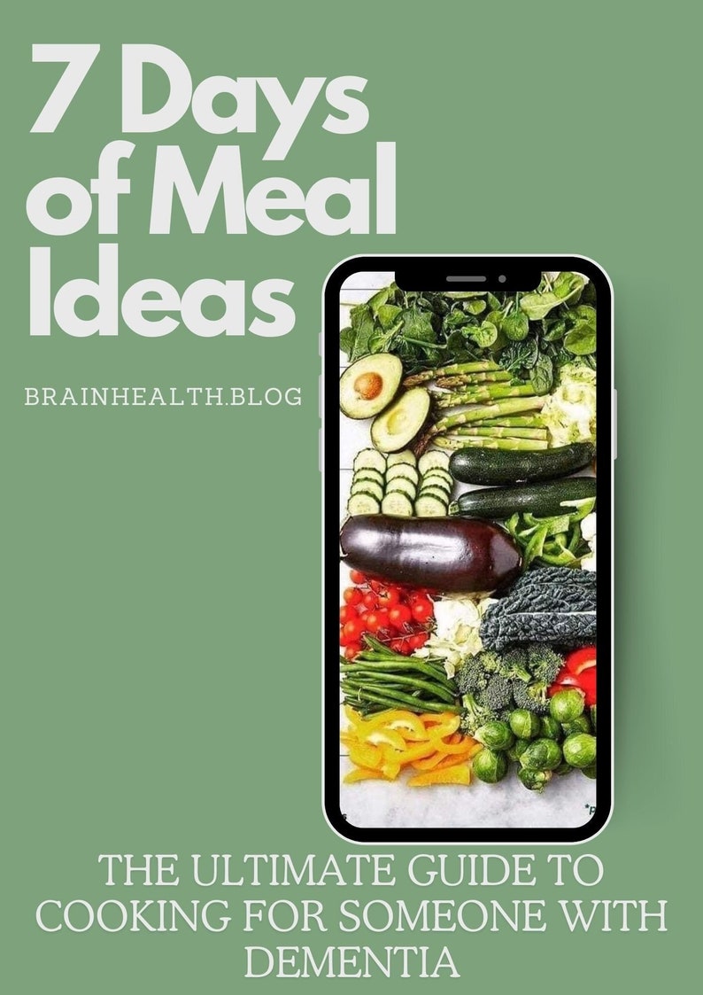 The Dementia Diet, Easy to Prepare 7 Day Meal Plan Perfect for Dementia ...