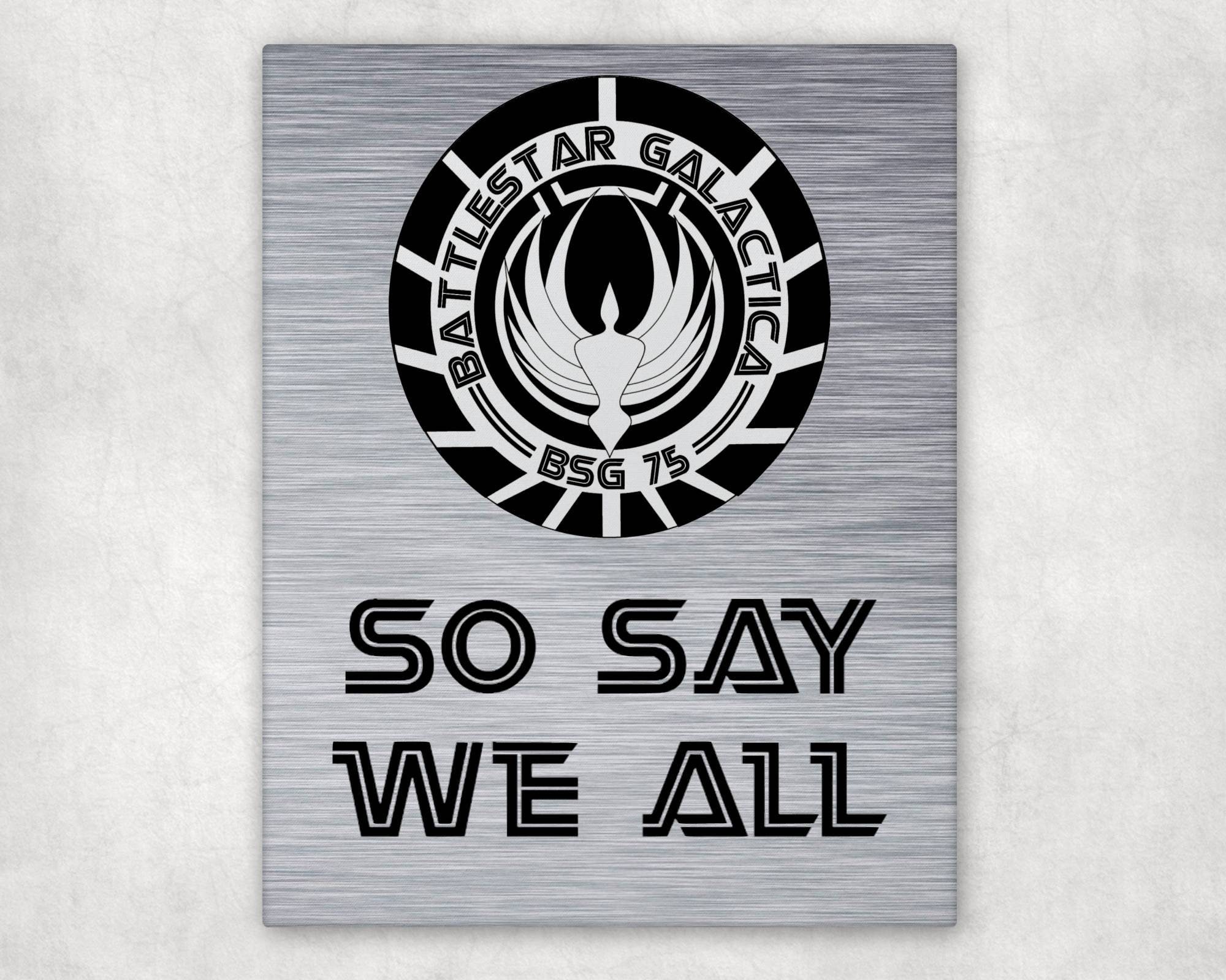 Battlestar Galactica so Say We All Canvas Panel With Display Stand - Etsy