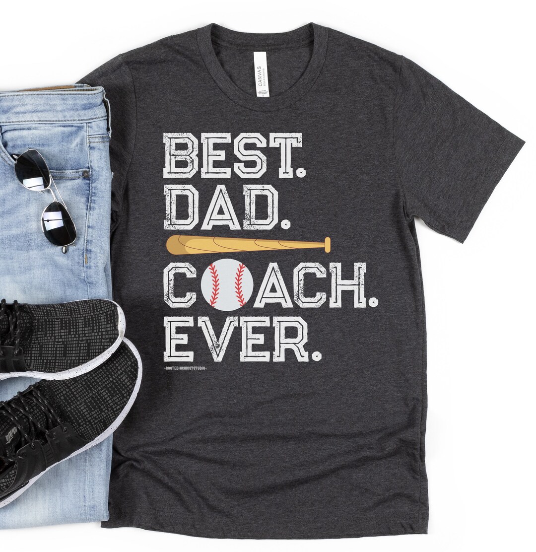 Best Dad Coach Ever Shirt, Father’s Day Baseball Coach Shirt, Gift for ...