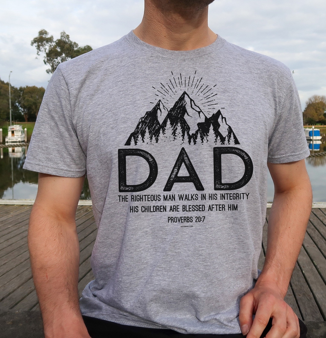 Christian Dad Shirt, Christian Father’s Day Gift, Proverbs 20:7 Shirt ...