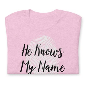 He Knows My Name Shirt, Isaiah 43:1, Bible Verse Shirt, Christian ...