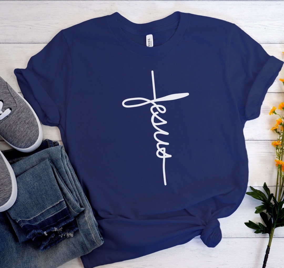 Jesus Cross Shirt, Christian Shirt, Cross Shirt, Jesus Shirt, Faith ...