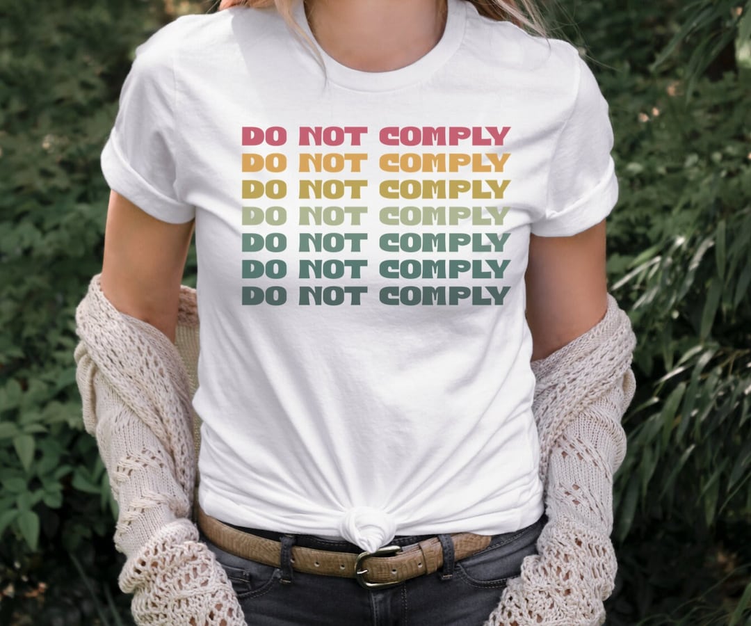 Do Not Comply Shirt, Medical Freedom T Shirt for Women - Etsy
