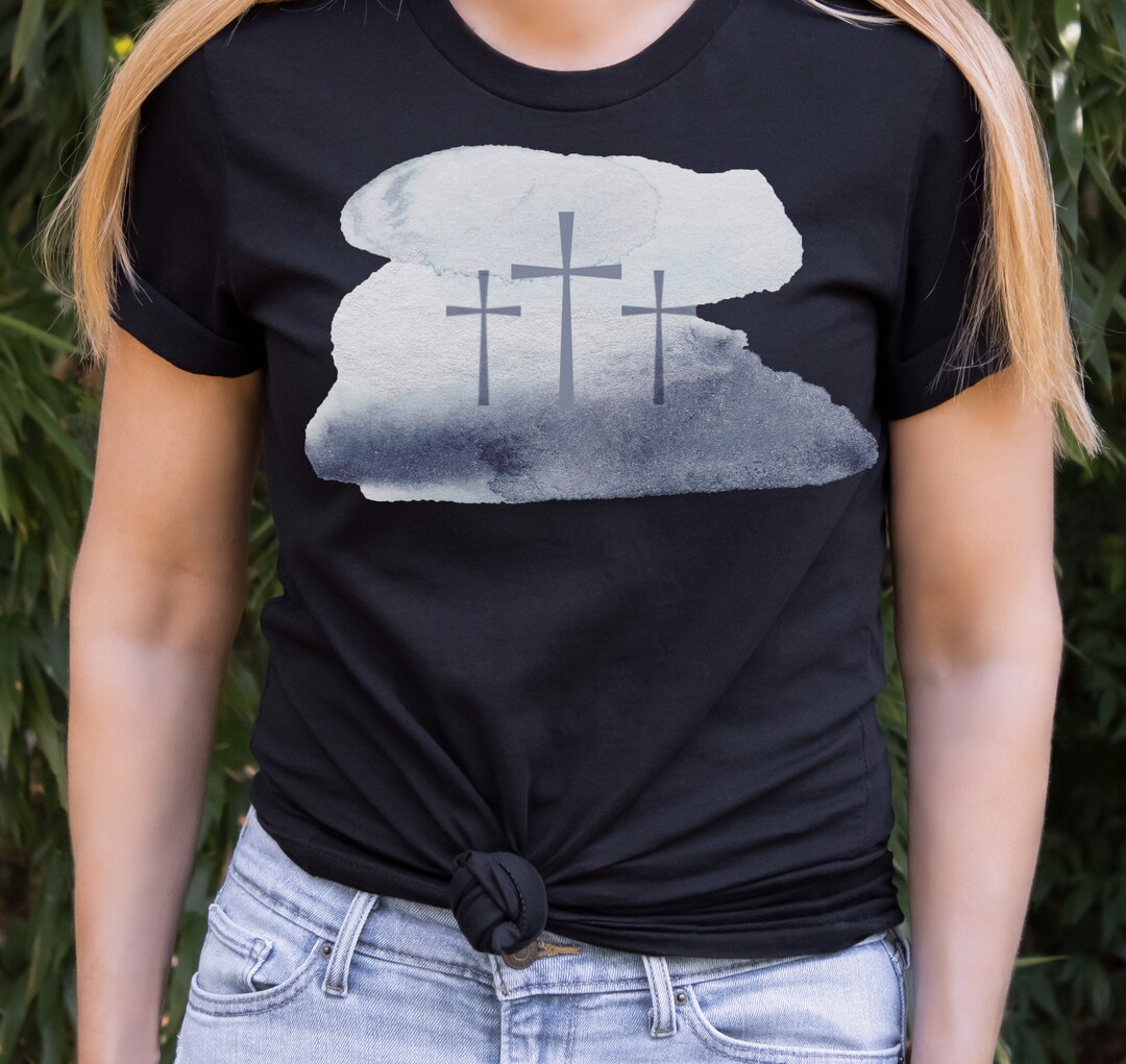 Three Crosses Shirt Cross Shirt Christian Shirt Religious - Etsy