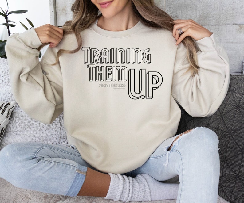 Training Them up Crewneck Sweatshirt, Proverbs 22:6 Christian Bible ...