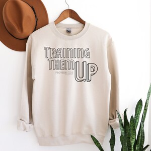 Training Them up Crewneck Sweatshirt, Proverbs 22:6 Christian Bible ...