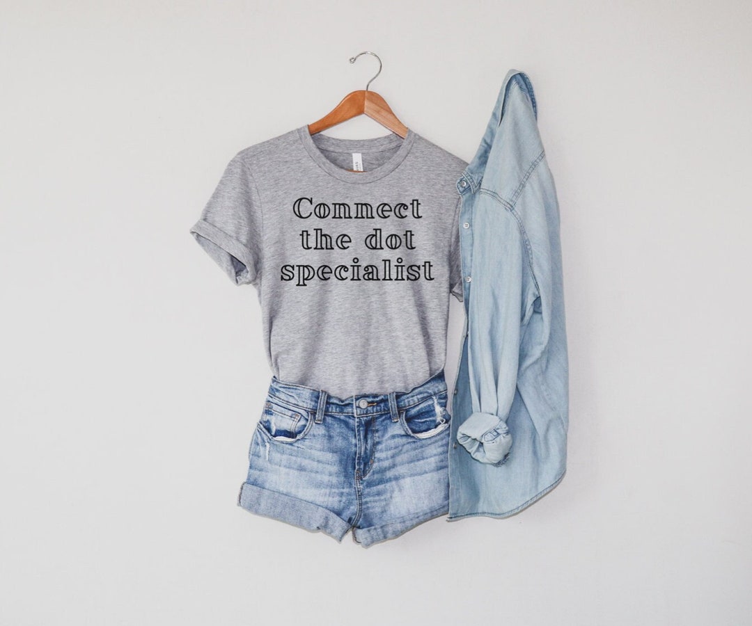 Connect the Dots Specialist Shirt, Conspiracy Theorist T Shirt ...