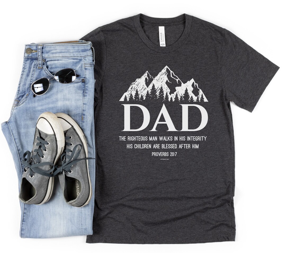 Christian Dad Shirt, Christian Father’s Day Gift, Proverbs 20:7 Shirt ...