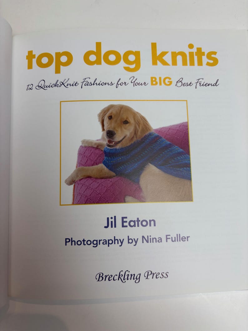Top Dog Knits Quick Knit Fabulous Fashions for Your Big Best Friend Dog ...