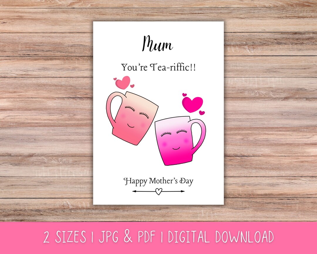 Printable Mothers Day Card Tea-riffic PDF JPG Digital Download Print at ...