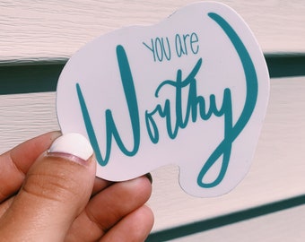 You Are Worthy Vinyl Sticker - Etsy
