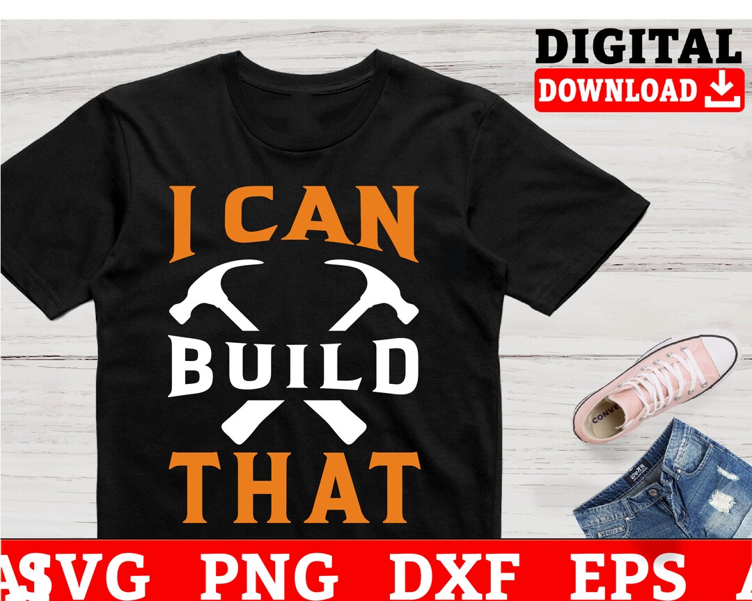 I Can Build That Carpenter Svg Files - Woodworker Cut File, Woodworker ...