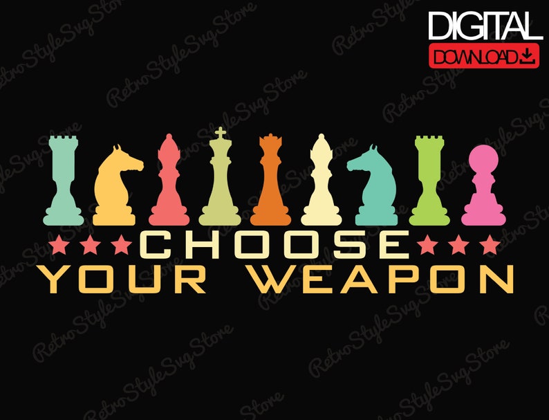 Choose Your Weapon Chess Png Svg File Chess Player Png - Etsy