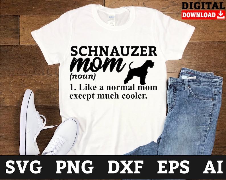Schnauzer Mom Svg Files - Dog Svg, Puppy Svg, Schnauzer Svg Files for ...