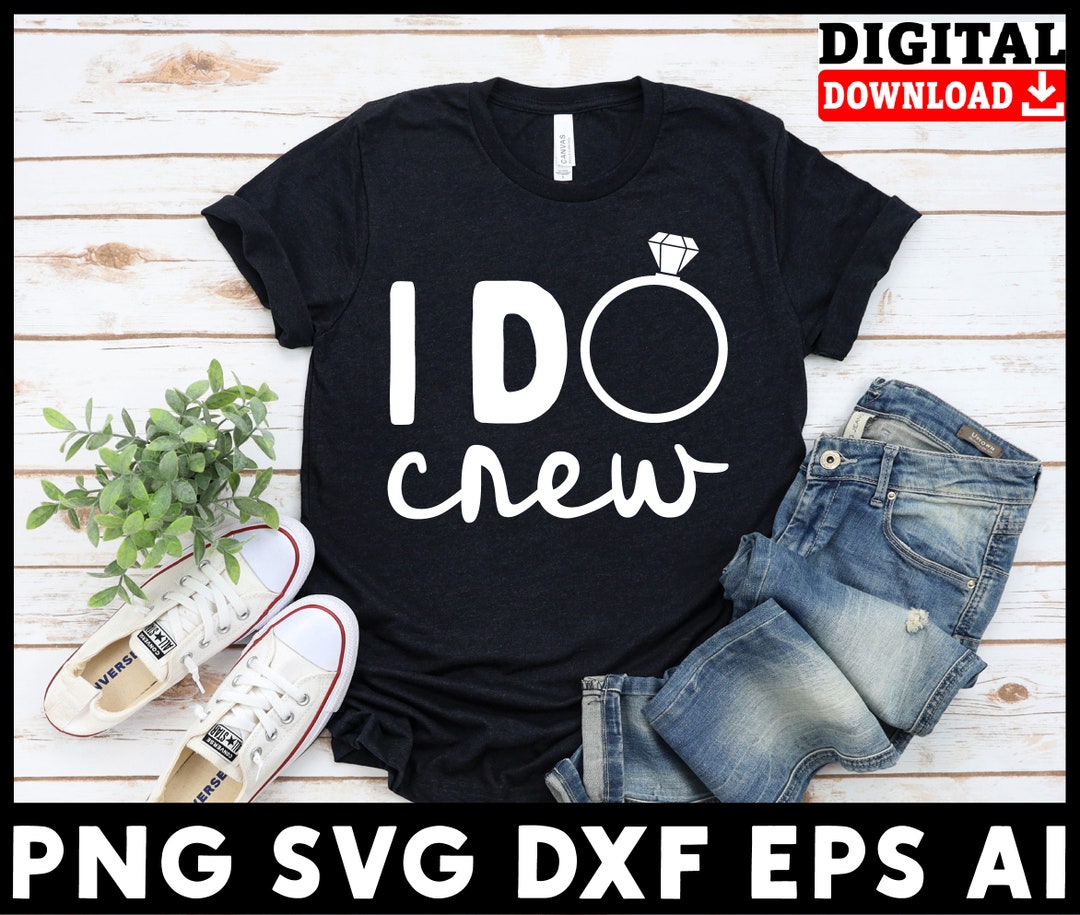 I Do Crew Bride PNG Sublimation Design Perfect for Wedding, Bridal ...
