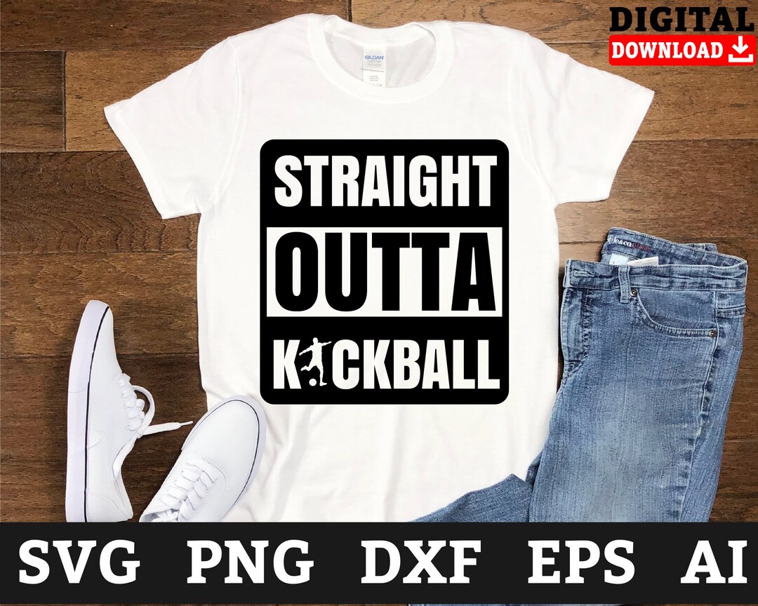 Straight Outta Kickball SVG: Team Cut File (digital Download) - Etsy