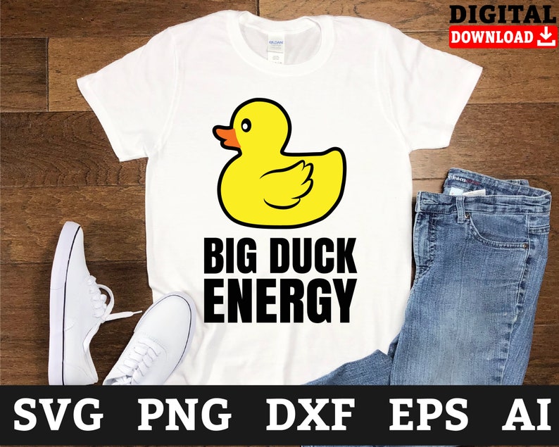 Big Duck Energy SVG Files: Rubber Duck Cricut Design (digital Download ...