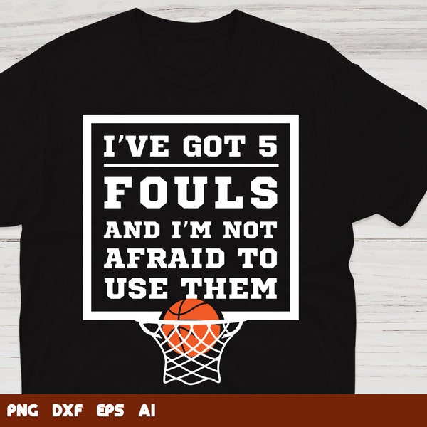 I Have Five Fouls and Im Not Afraid to Use Them Svg - Etsy