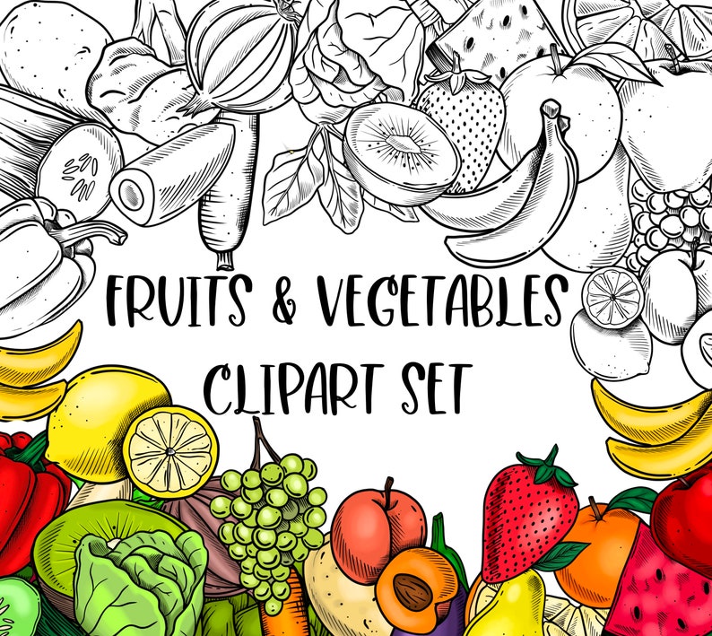 Fruits and Vegetables Clip Art Set. Black and White Lineart AND Colored ...
