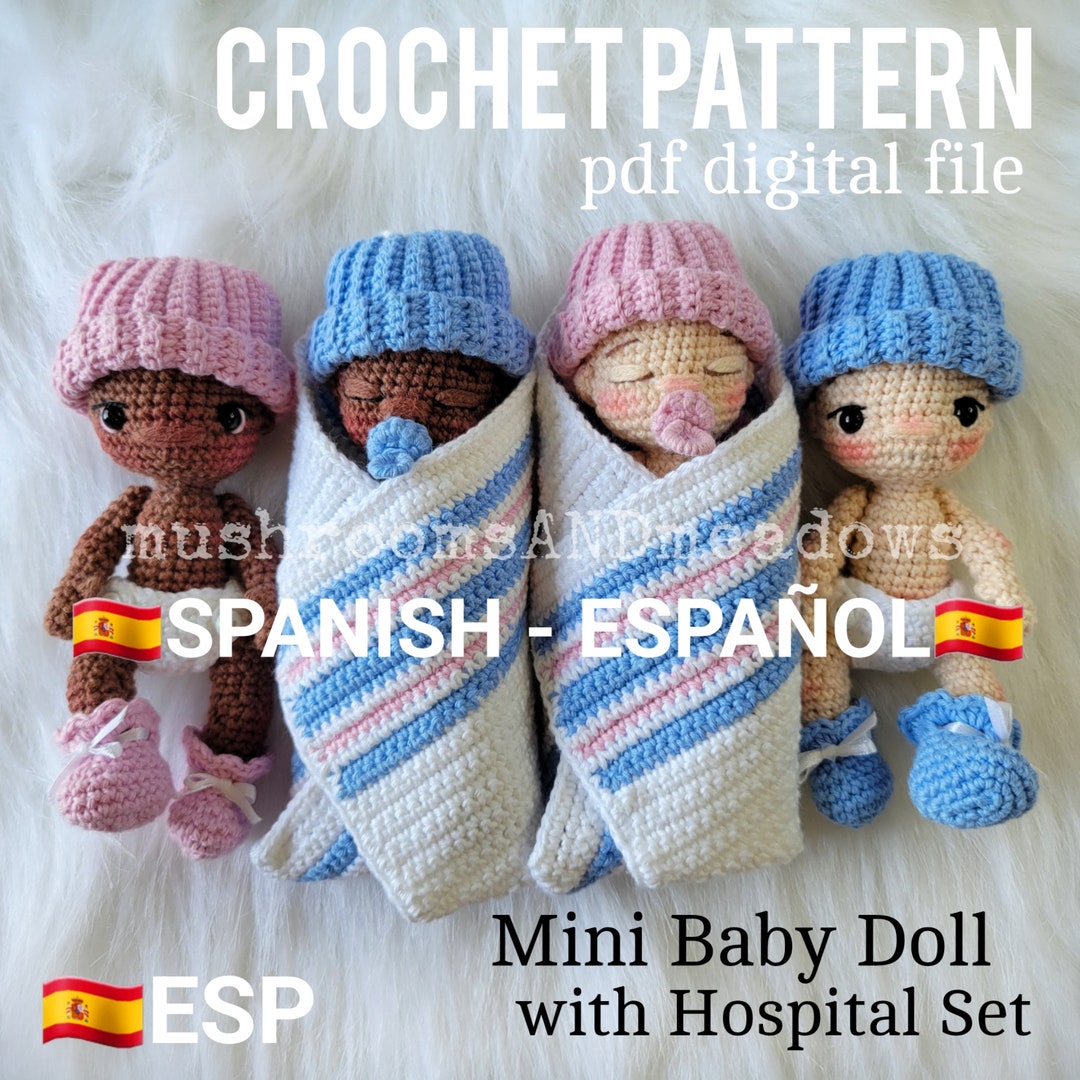 SPANISH CROCHET PATTERN: Sweet Handfuls Mini Baby Doll With Hospital ...