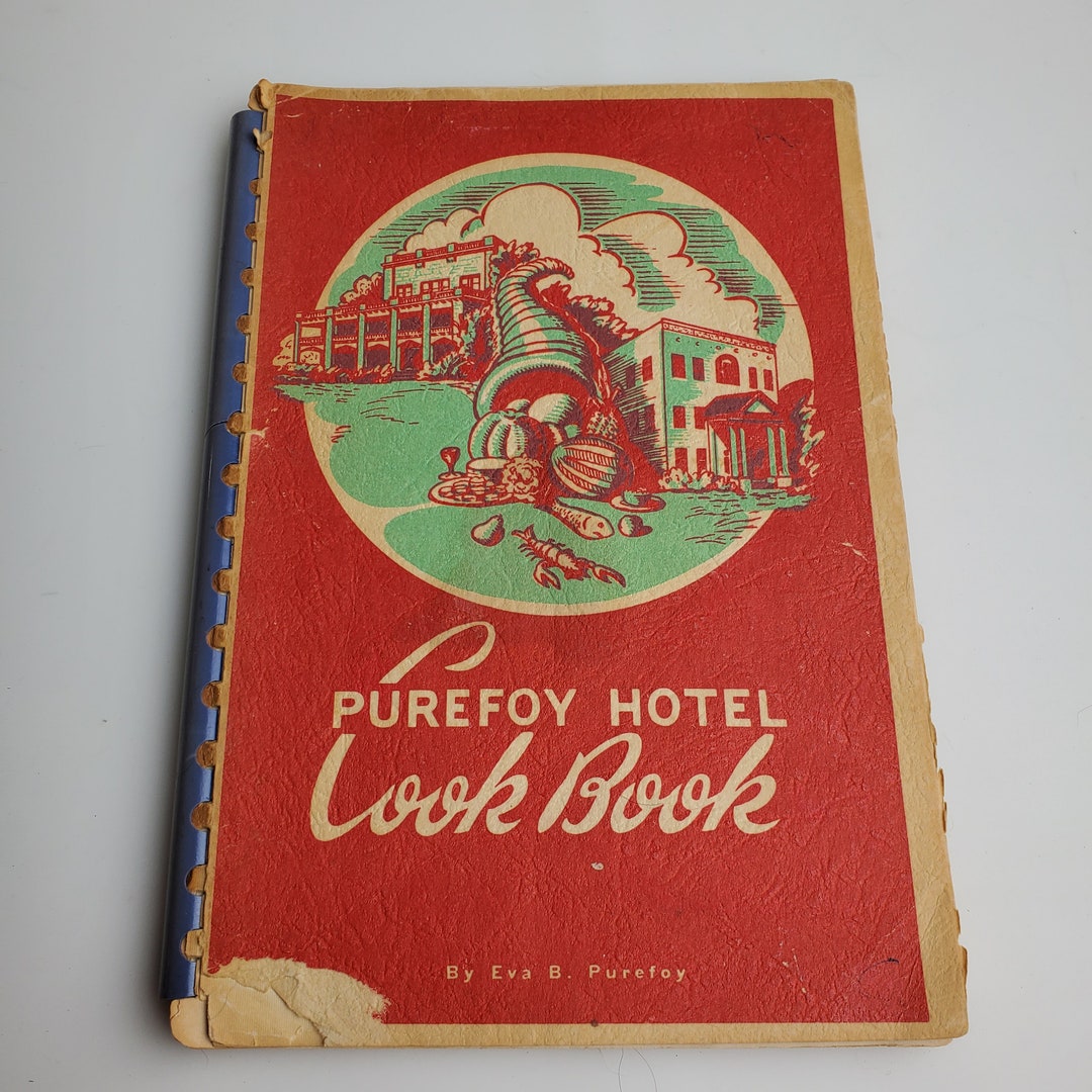Rare 1940 Purefoy Hotel Cook Book by Eva Purefoy of Talladega, Alabama ...