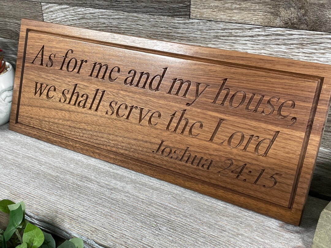 As for Me and My House, We Shall Serve the Lord, Custom Wooden Sign ...