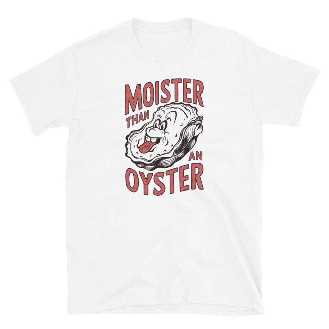 Funny Innuendo Moister Than an Oyster Shirt, Birthday Gift for Her ...