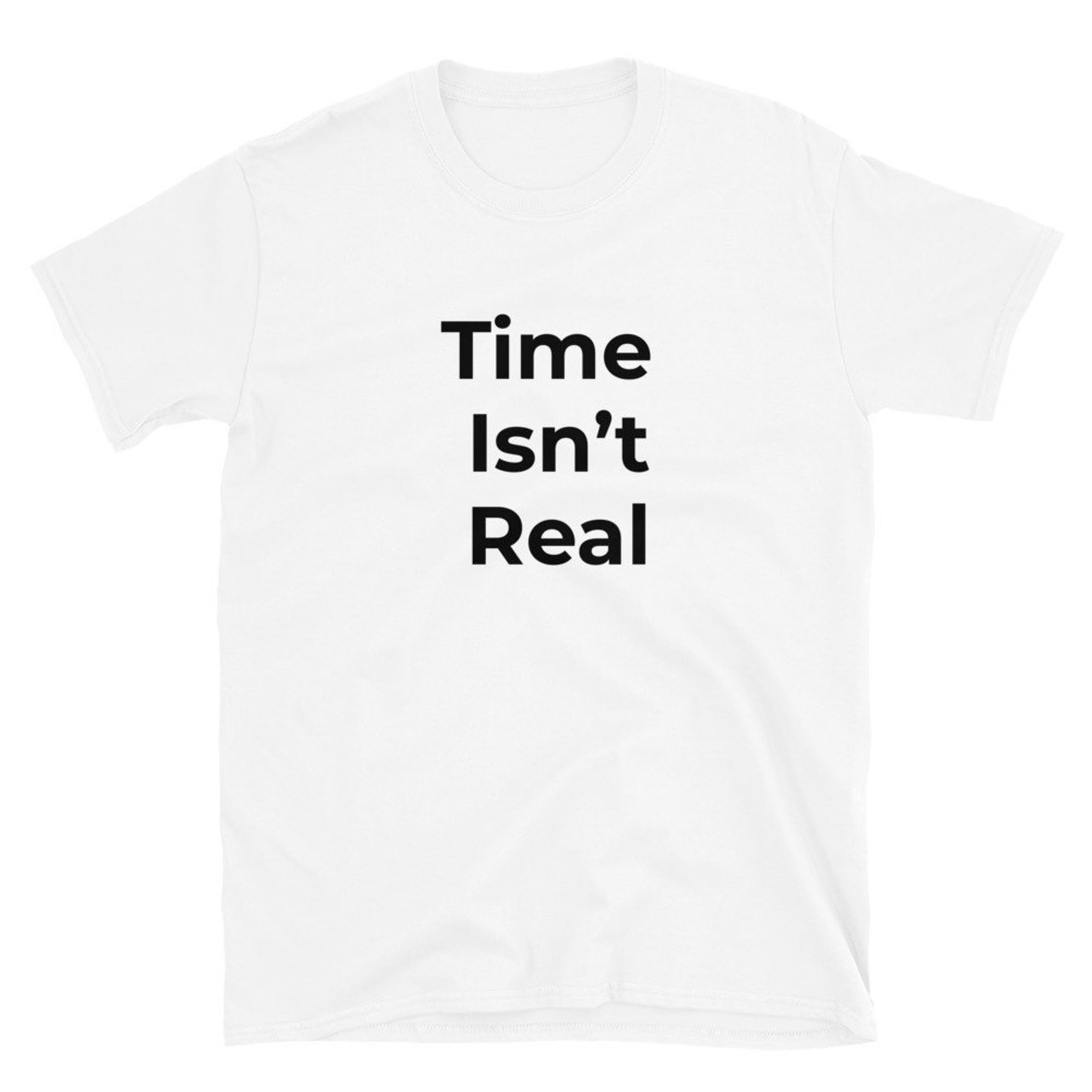 Time Isnt Real Short-sleeve Unisex T-shirt - Etsy