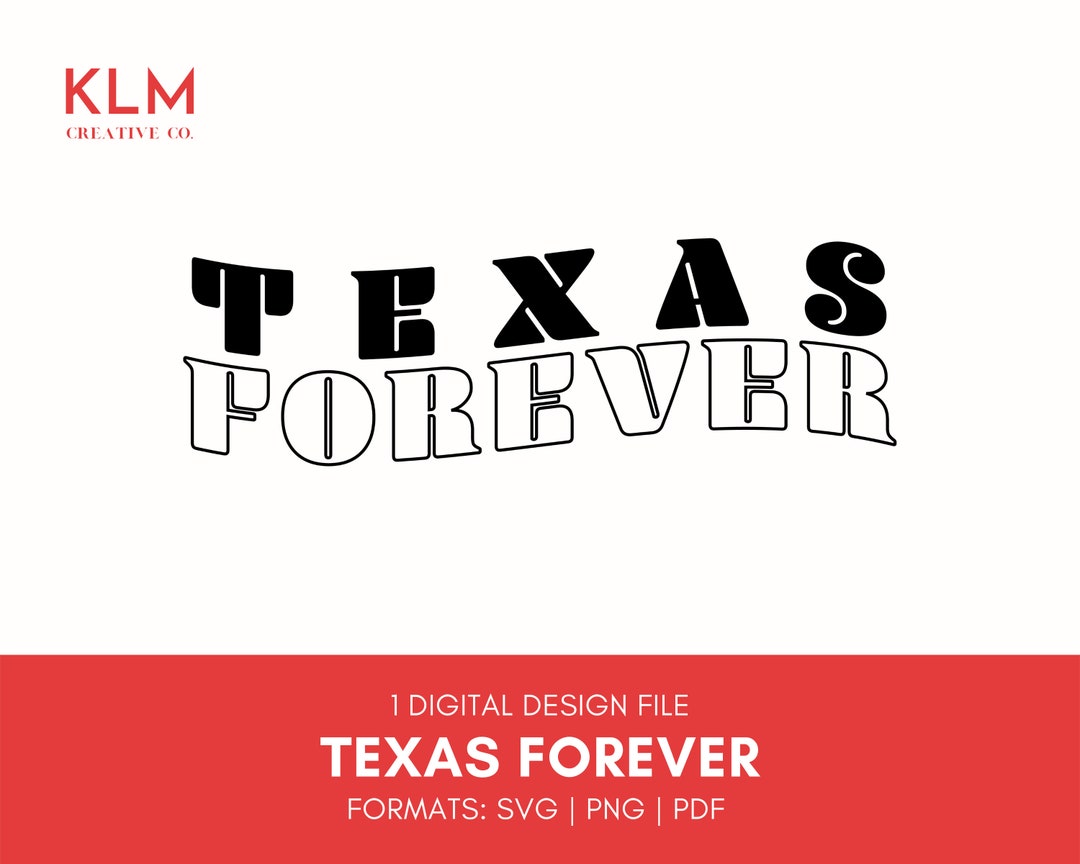 Texas Forever Svg | Texas Forever Clipart | TX Forever Svg | TX Svg ...