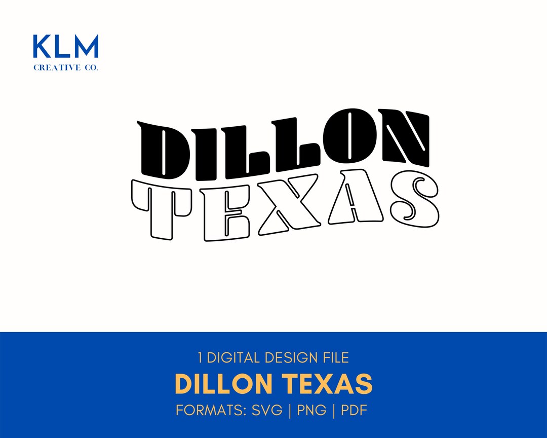 Dillon Texas Svg Dillon Texas Clipart Dillon Svg Dillon TX Svg Texas ...