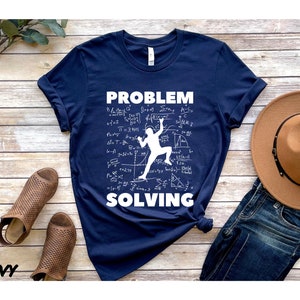 Rock Climbing T Shirt, Bouldering Tee, Problem Solving, Sport Climber ...