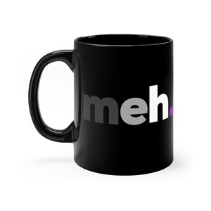 11 Oz Asexual Coffee Mug, Meh Ace Gift, 11oz Black Coffeecup, Subtle ...