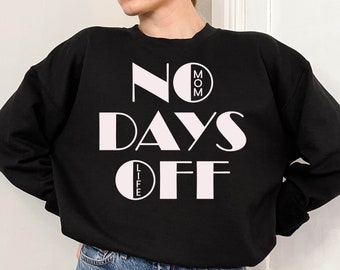 No Days off Shirt - Etsy