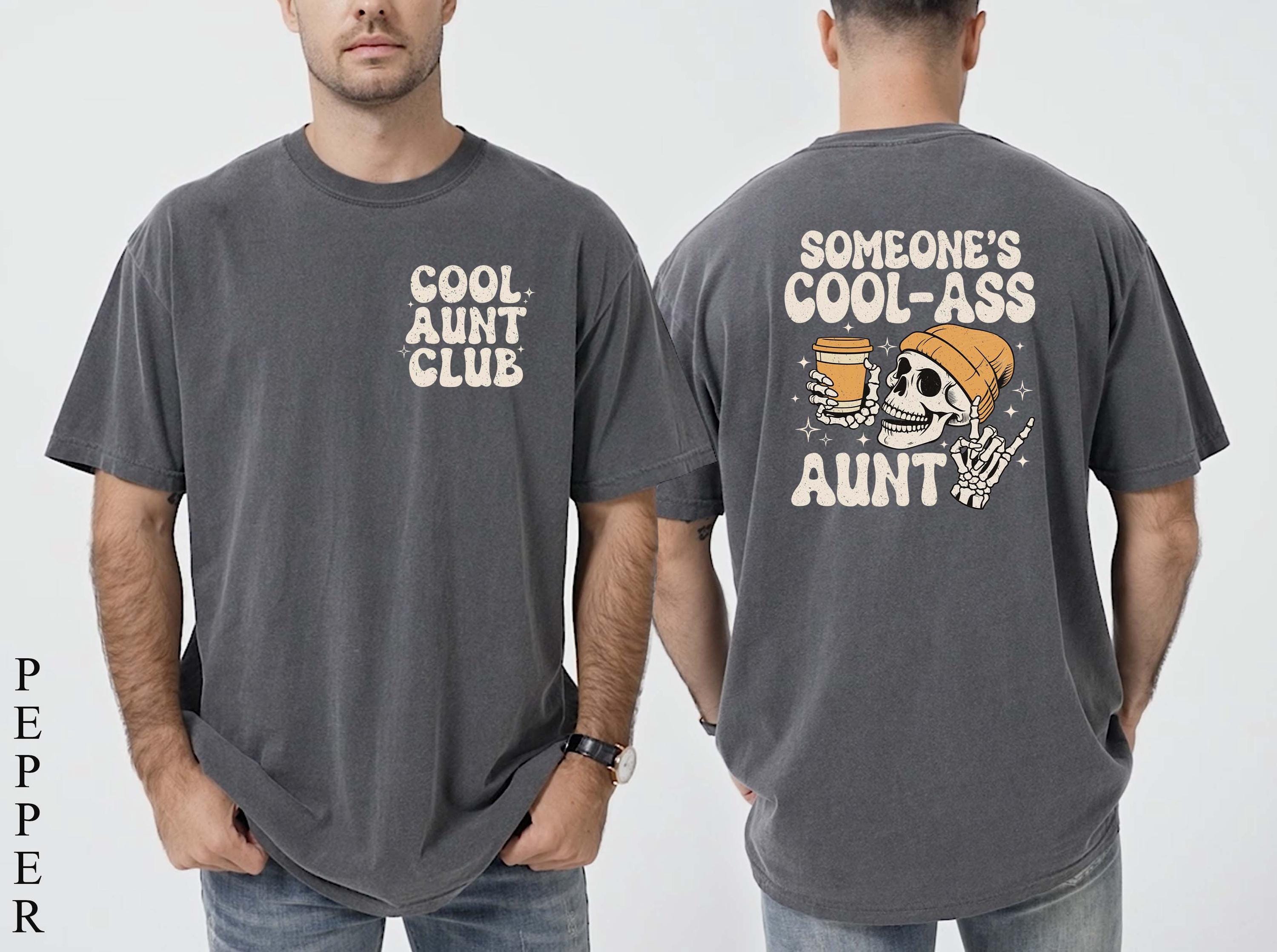 Cool Aunt Shirt, Someone's Cool-ass Aunt Tee, Retro Skeleton Coffee T ...
