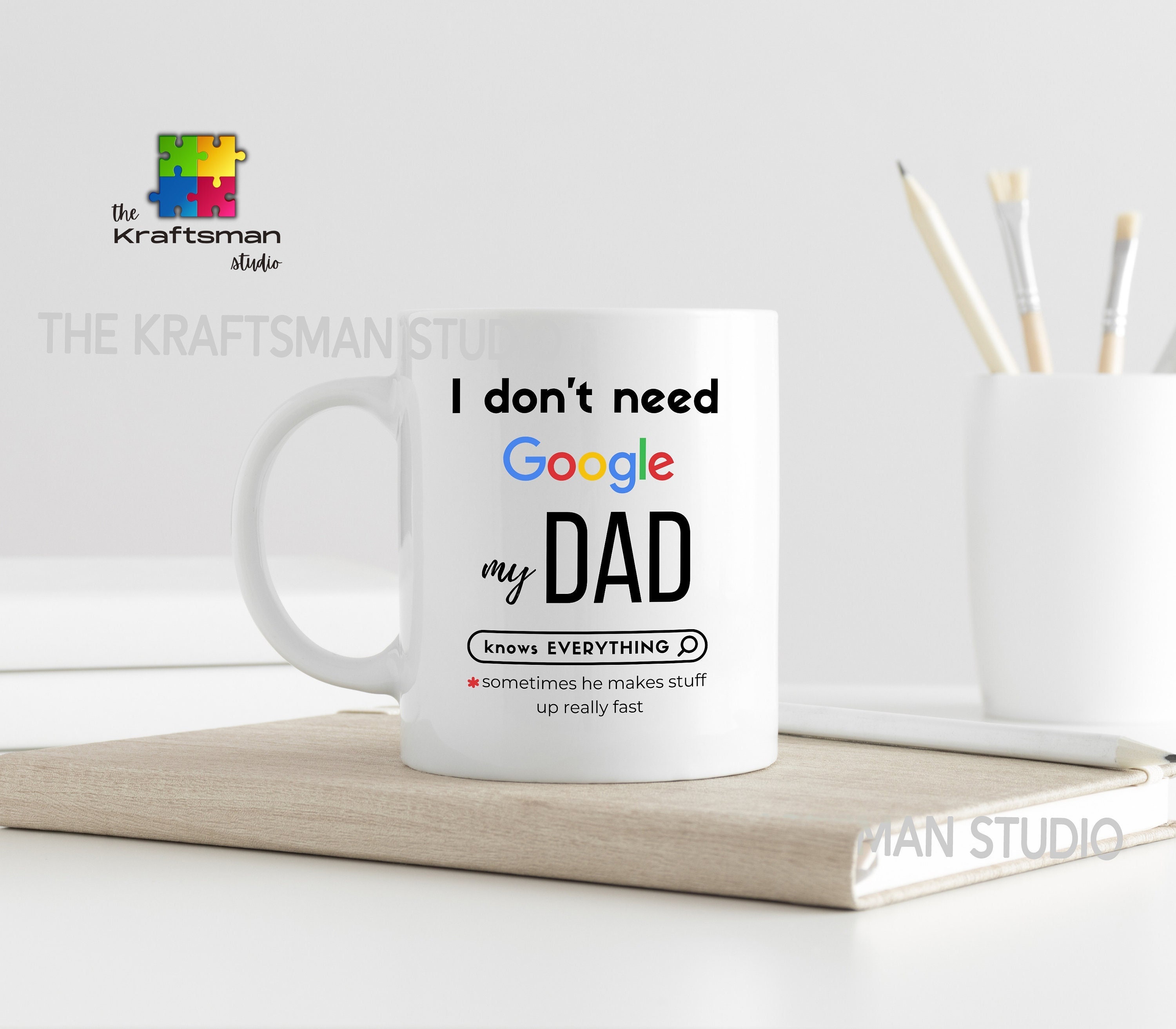 I Don t Need Google My Dad Knows Everything Tasse, Dad is Google Tasse ...