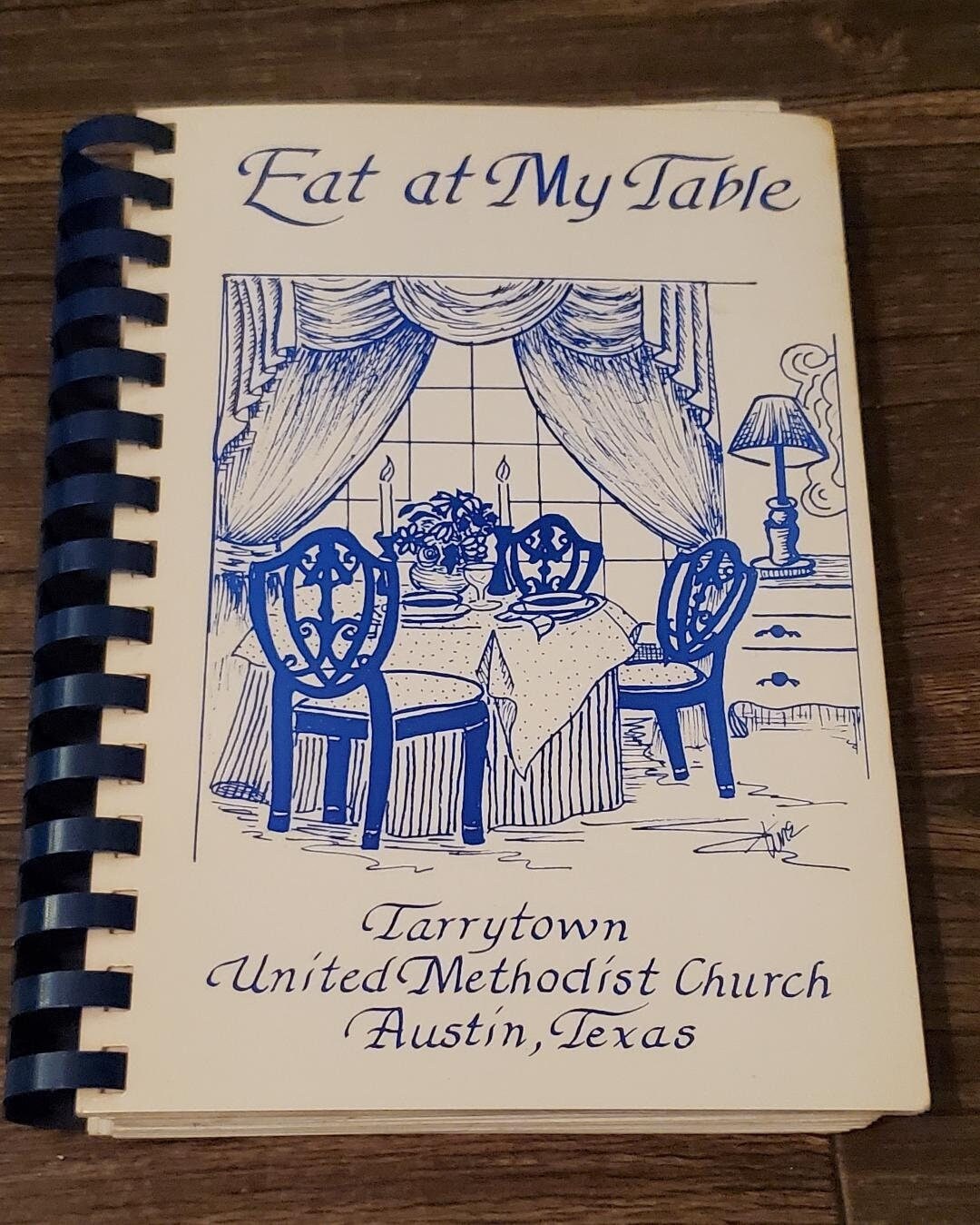 Eat at My Table 1993 Tarrytown United Methodist Church Austin Texas ...