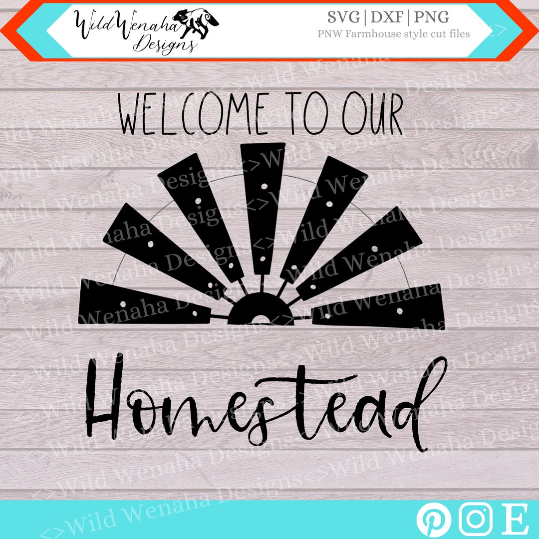 Welcome Svg - Homestead Svg - Farmhouse Png - Welcome to Our Homestead ...