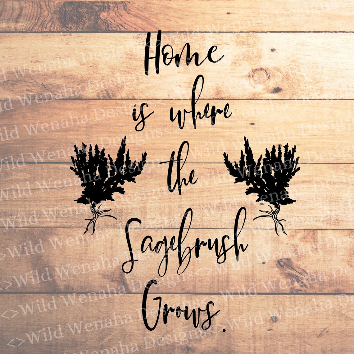 PNW Svg - Home Png - Sagebrush Png - Western Quote - Home is Where the ...