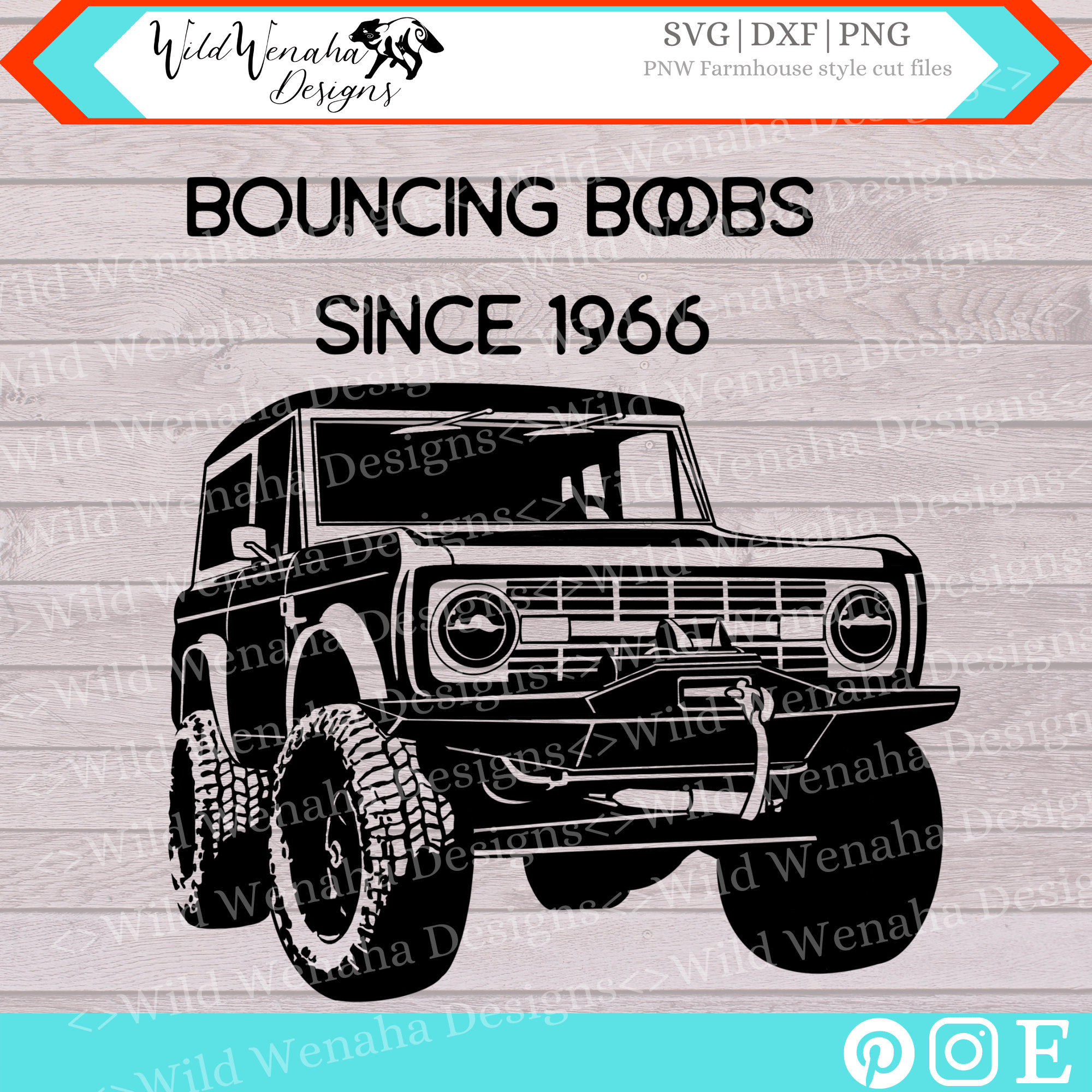 Ford Bronco Svg - Bronco Png - Bouncing Boobs Since 1966 Ford Bronco ...