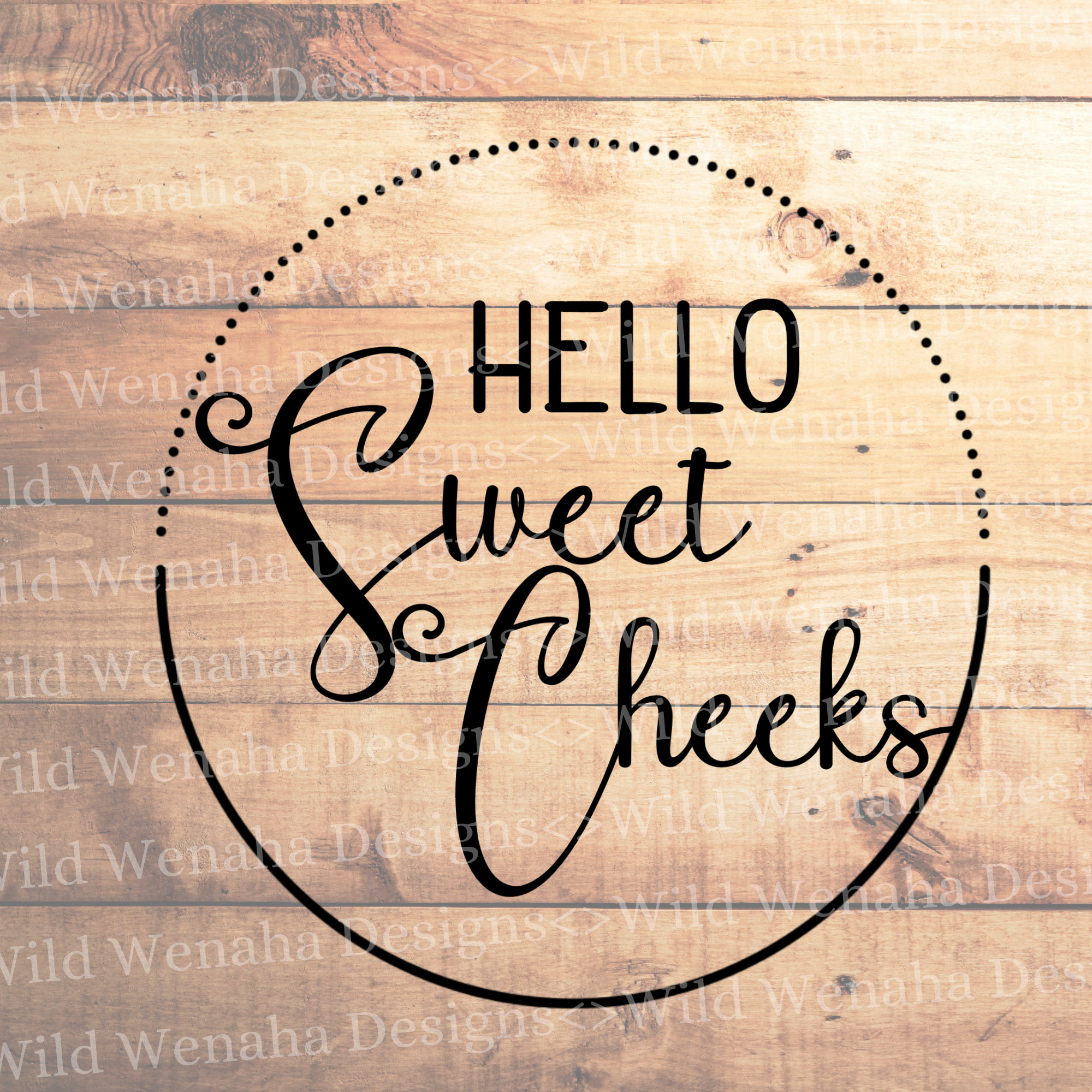 Hello Svg - Sign Png - Sweet Cheek Png - Hello Sweet Cheeks Svg/png/dxf ...