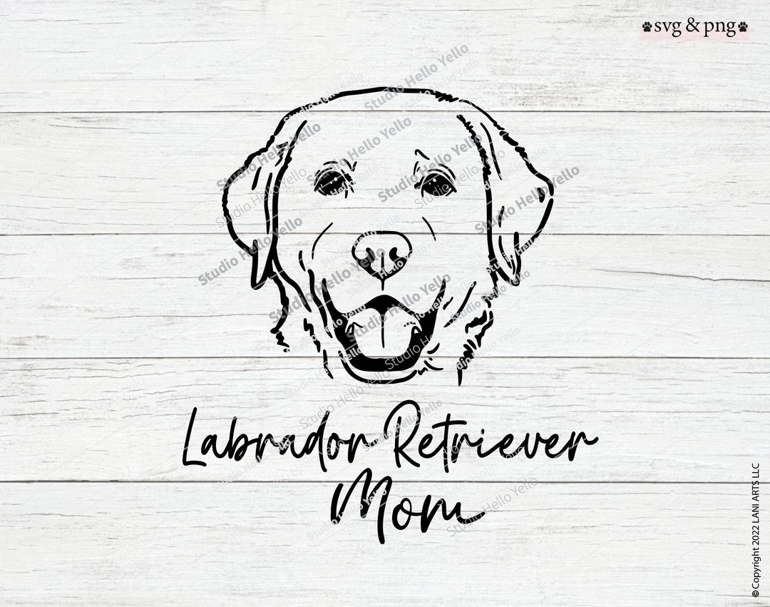 Dog Mom Svg, Labrador Retriever Svg, Labrador Svg, Labrador, Dog Svg ...