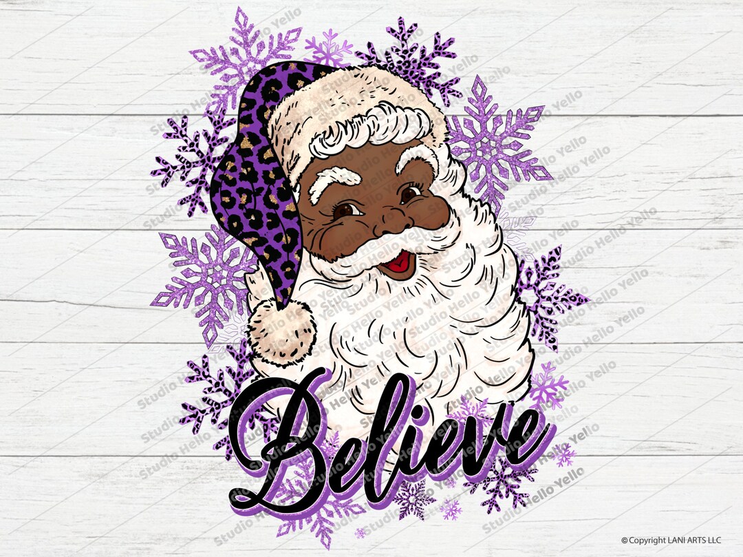 Santa Believe PNG, Santa Png, Black Santa, Christmas Png, Sublimation ...