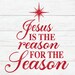 Jesus is the Reason for the Season, Christmas Svg, Christian Christmas ...
