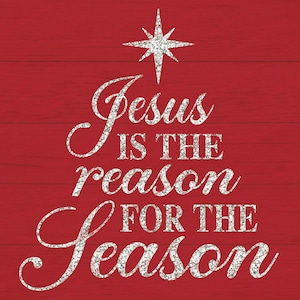 Jesus is the Reason for the Season, Christmas Svg, Christian Christmas ...