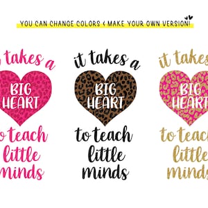 It Takes a Big Heart to Teach Little Minds SVG Teacher Appreciation ...