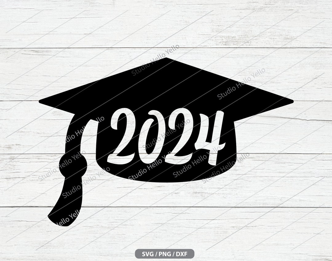Graduation Cap Svg Png Dxf Senior 2024 Svg Class of 2024 Svg Graduation ...
