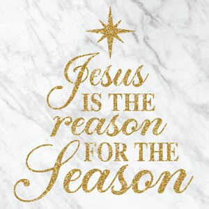 Jesus is the Reason for the Season, Christmas Svg, Christian Christmas ...