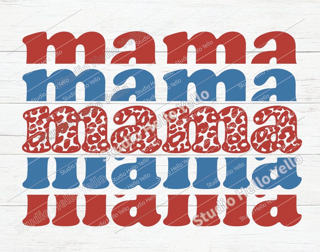 Mama Svg, 4th of July Svg, 4th of July Png, Mama Png, Mom Svg,echo ...